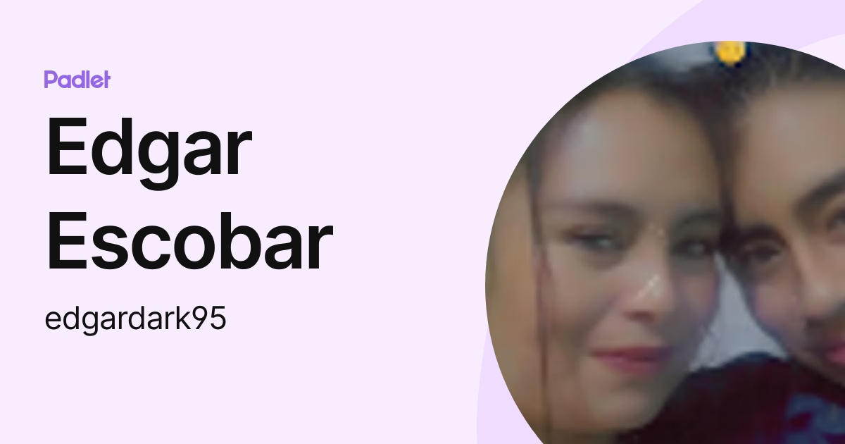 Edgar Escobar (edgardark95) profile | Padlet