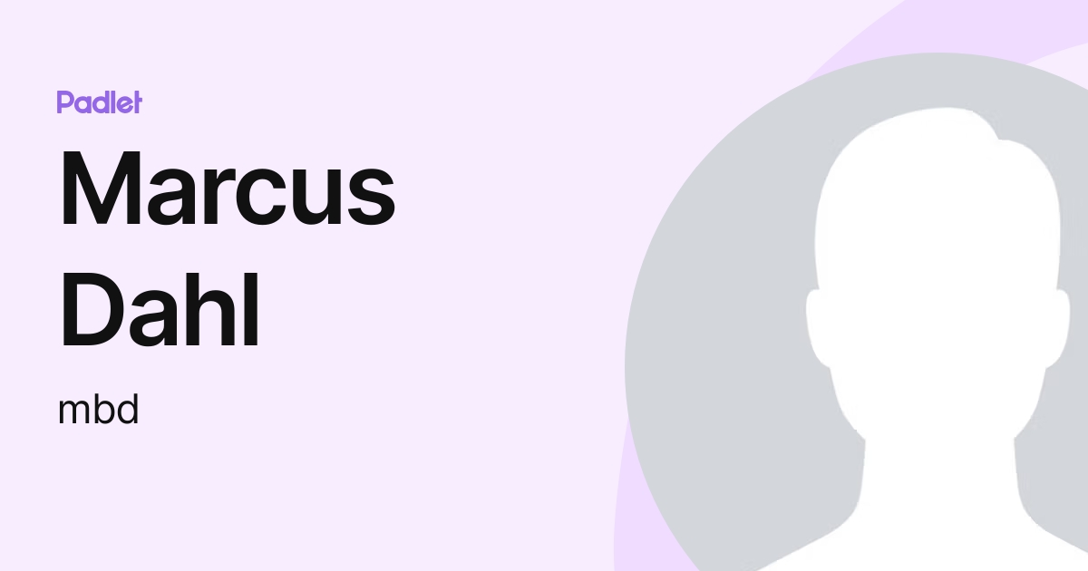 Marcus Dahl (mbd) profile | Padlet