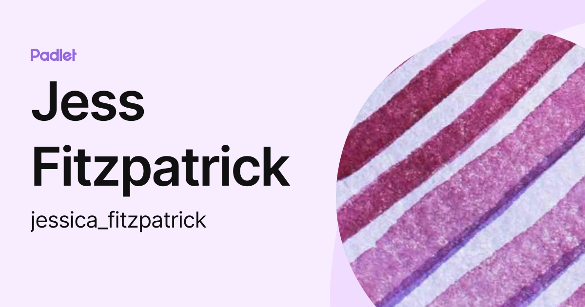 Jess Fitzpatrick (jessica_fitzpatrick) profile | Padlet