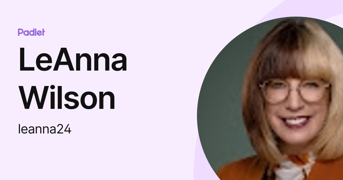 LeAnna Wilson (leanna24) profile | Padlet