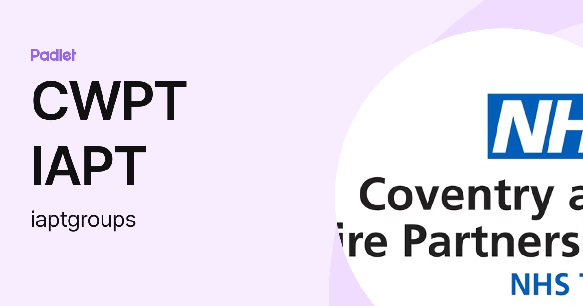 CWPT IAPT (iaptgroups) profile | Padlet