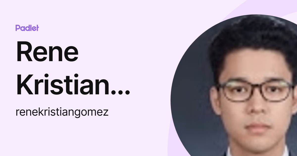 Rene Kristian Gomez (renekristiangomez) profile | Padlet