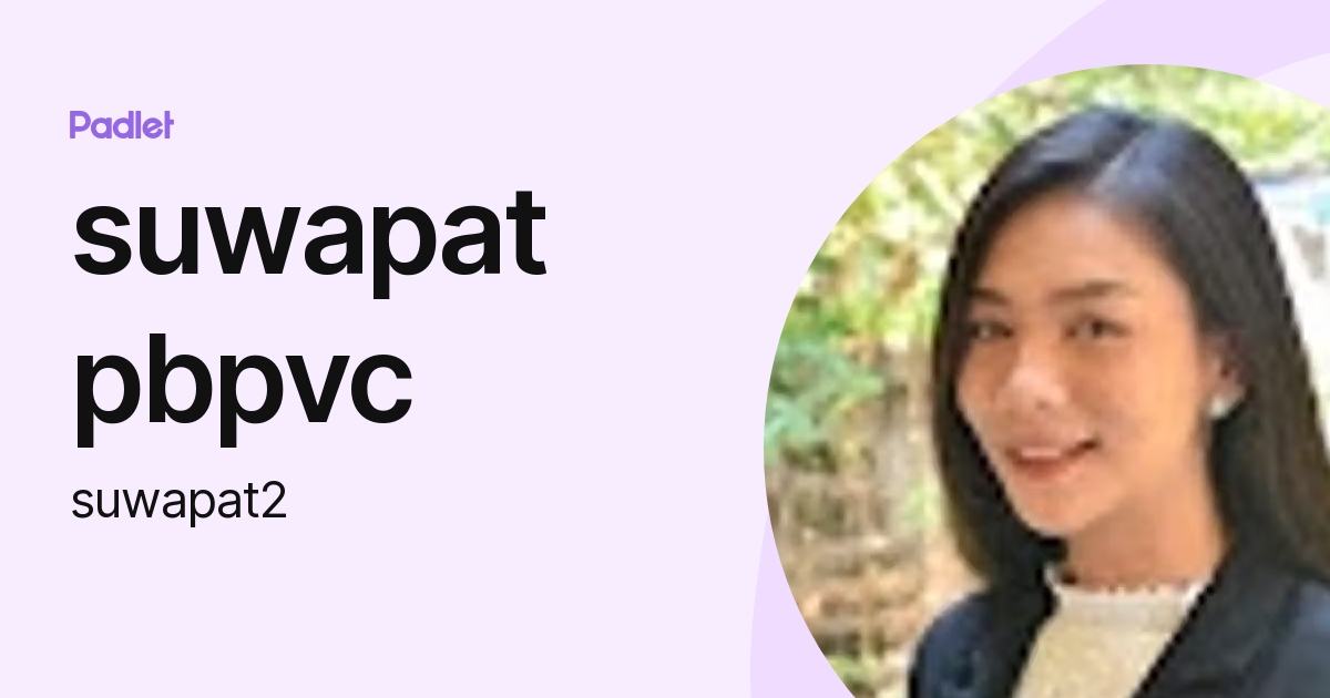 suwapat pbpvc (suwapat2) profile | Padlet