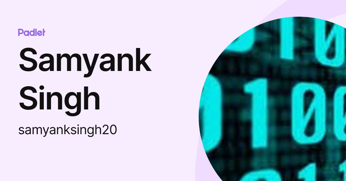 Samyank Singh (samyanksingh20) profile | Padlet
