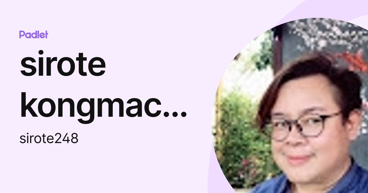 sirote kongmacheep (sirote248) profile | Padlet