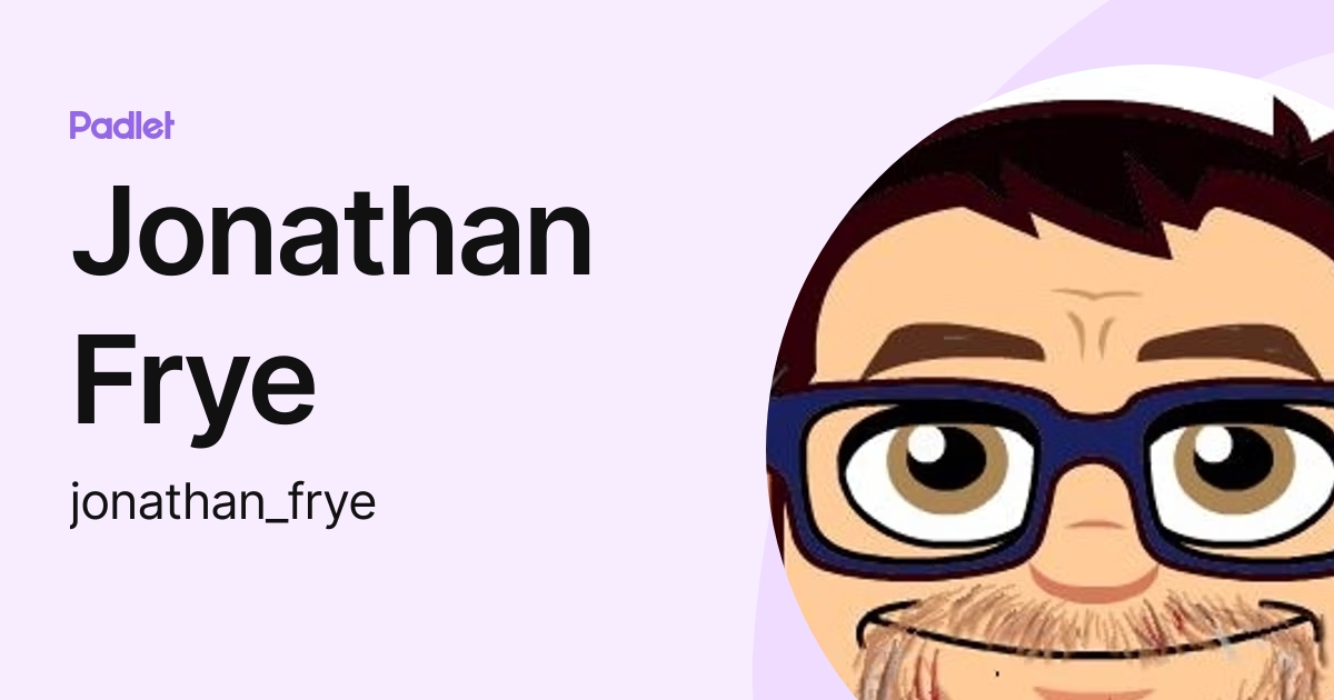 Jonathan Frye (jonathan_frye) profile | Padlet