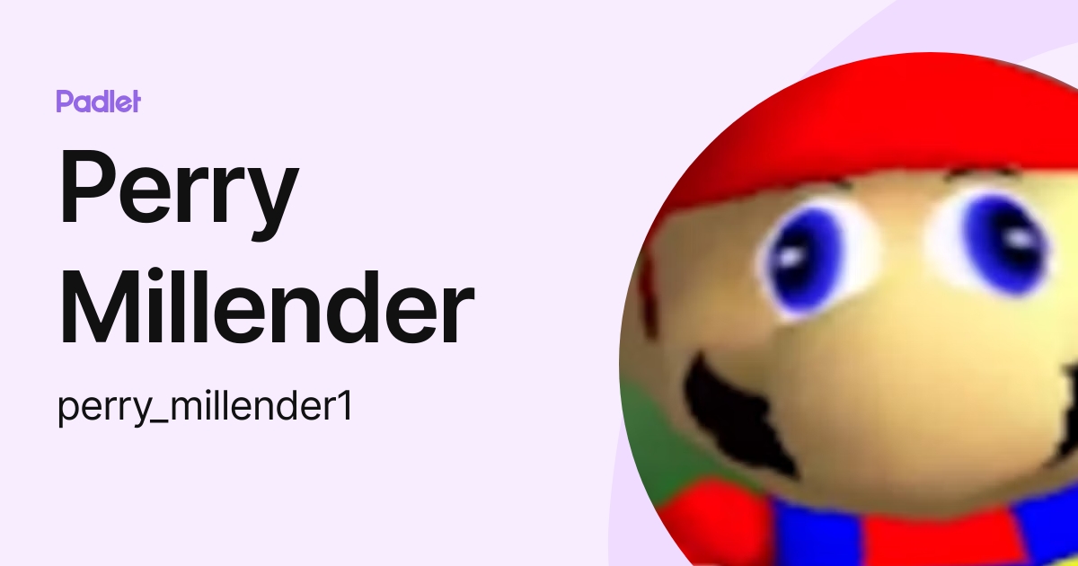 Perry Millender (perry_millender1) profile | Padlet