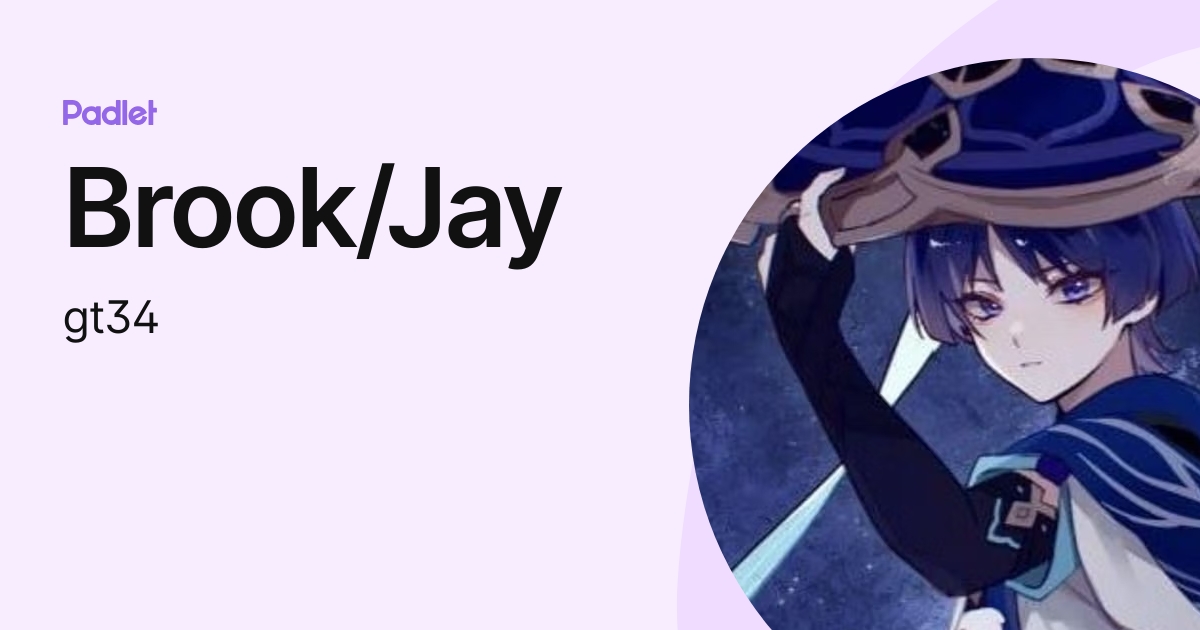 Brook/Jay (gt34) profile | Padlet