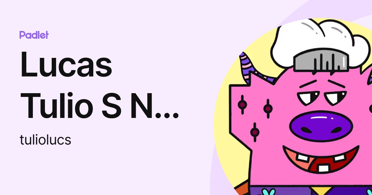 Lucas Tulio S N de Abreu (tuliolucs) profile | Padlet