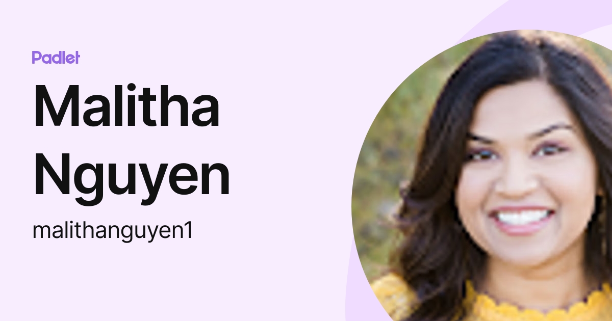 Malitha Nguyen (malithanguyen1) profile | Padlet