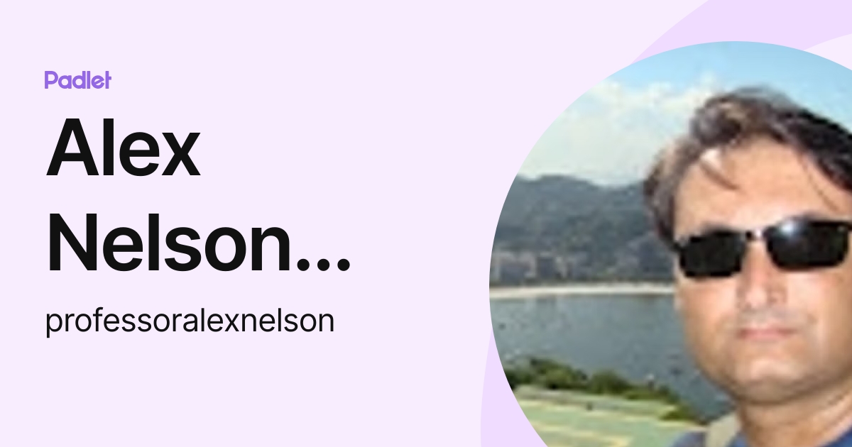 Alex Nelson Marangoni (professoralexnelson) profile | Padlet