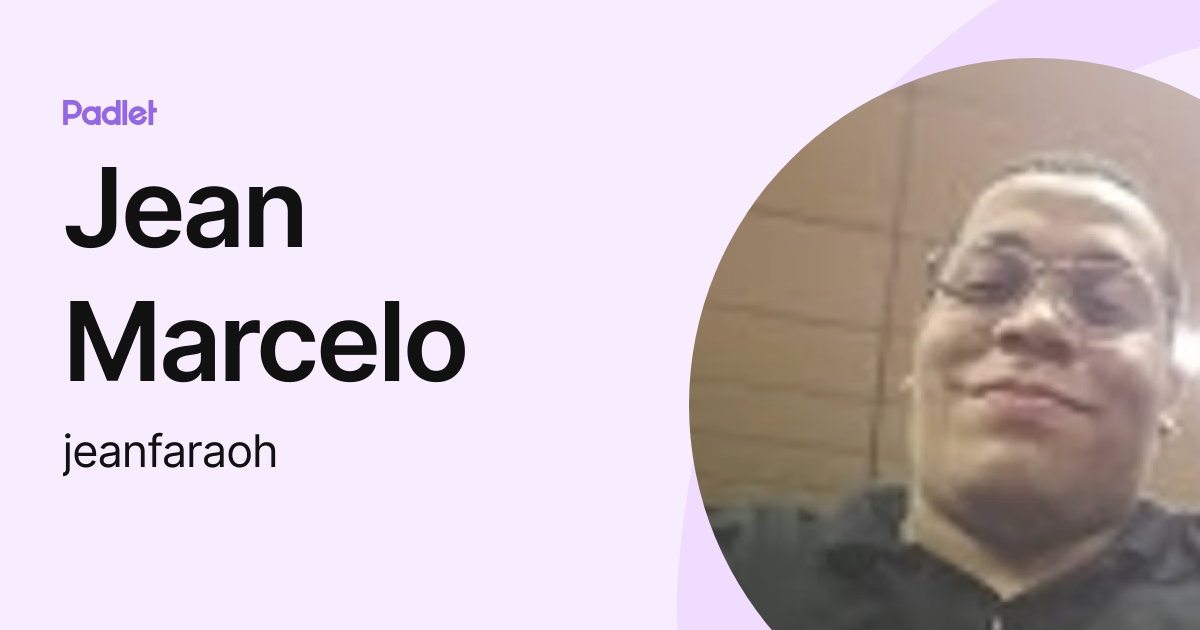 Jean Marcelo (jeanfaraoh) profile | Padlet