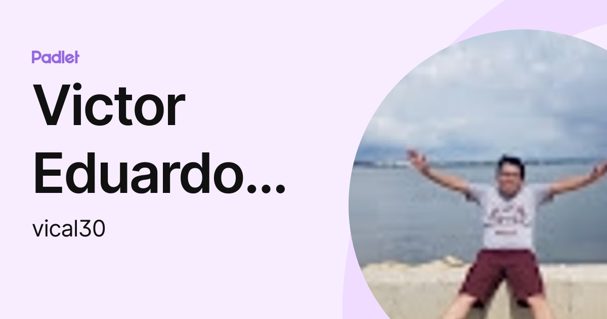 Victor Eduardo Lechuga Noa (vical30) profile | Padlet