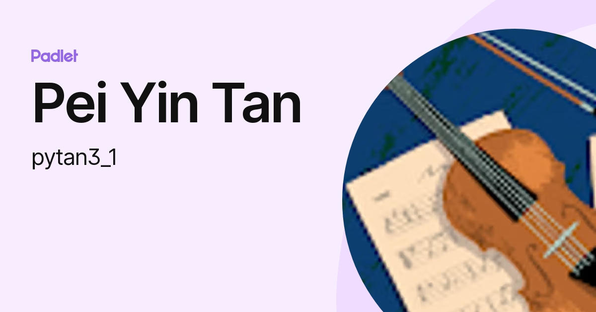 Pei Yin Tan (pytan4) profile | Padlet