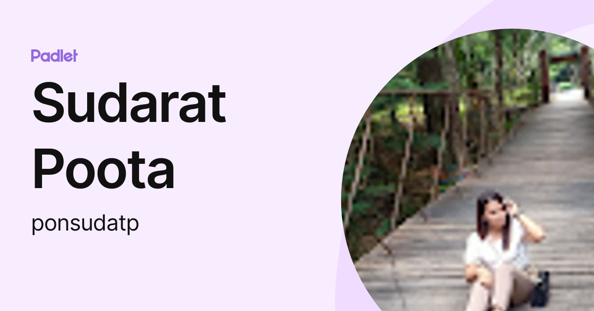 Sudarat Poota (ponsudatp) profile | Padlet