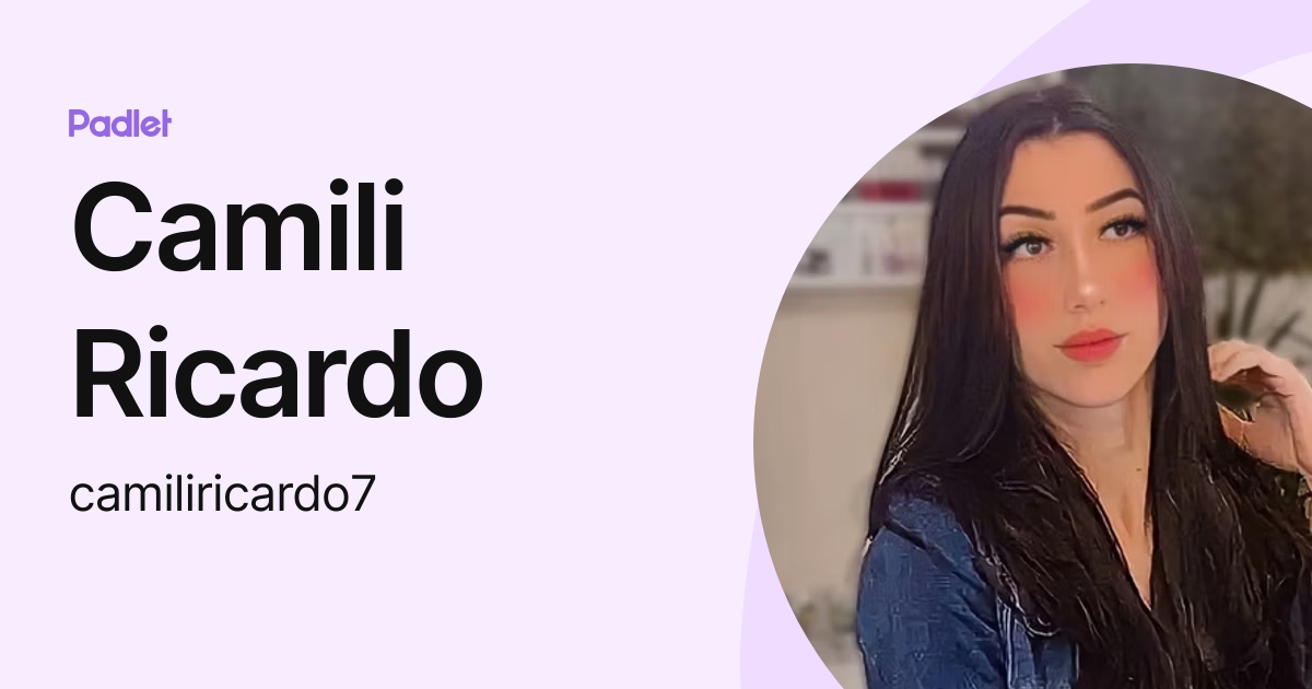 Camili Ricardo (camiliricardo7) profile | Padlet