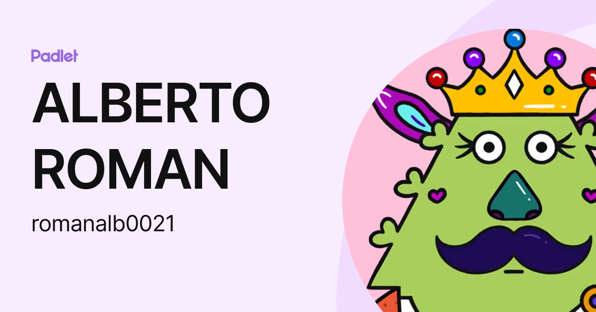 ALBERTO ROMAN (romanalb0021) profile | Padlet