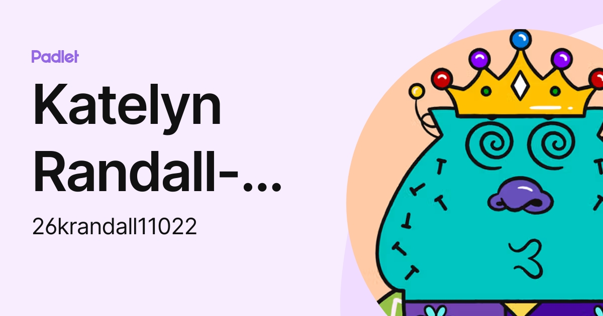 Katelyn Randall-Perez (26krandall11022) profile | Padlet