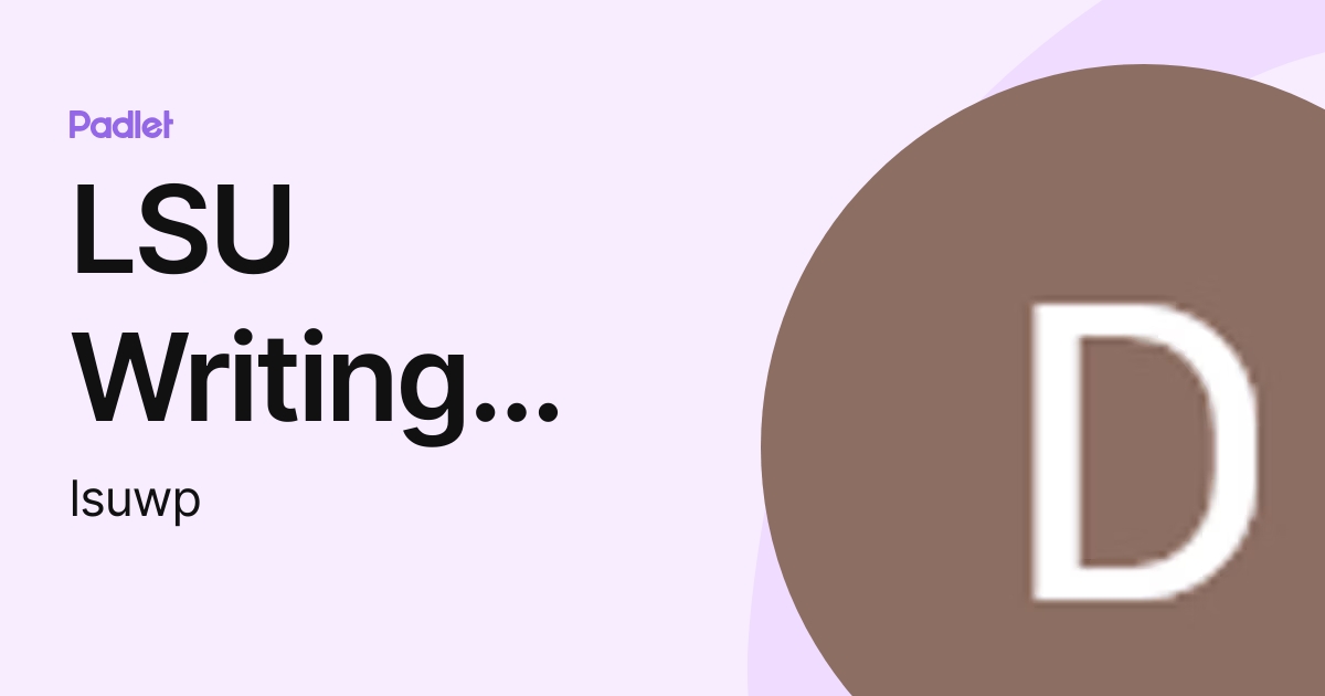 LSU Writing Project (lsuwp) profile | Padlet