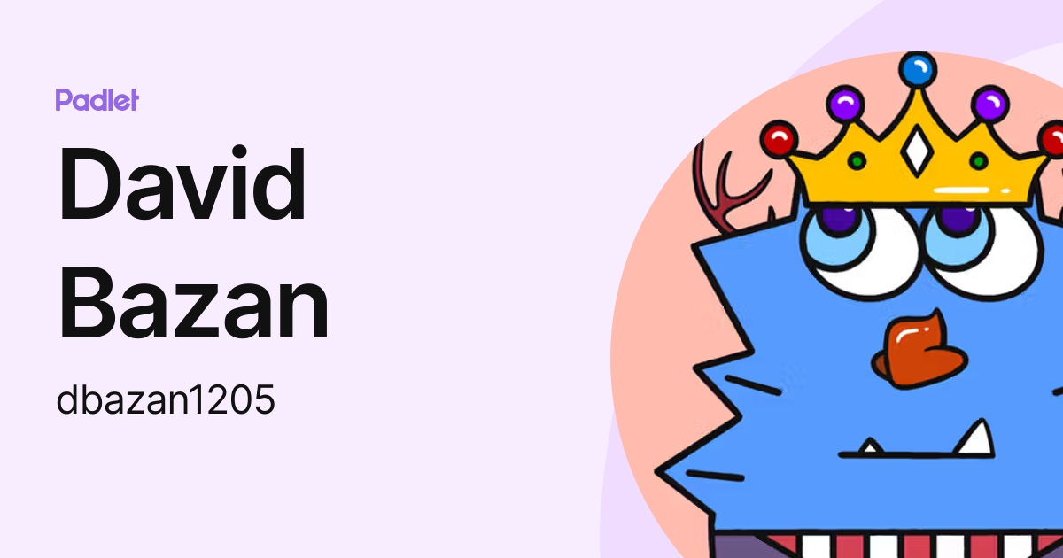 David Bazan (dbazan1205) profile | Padlet