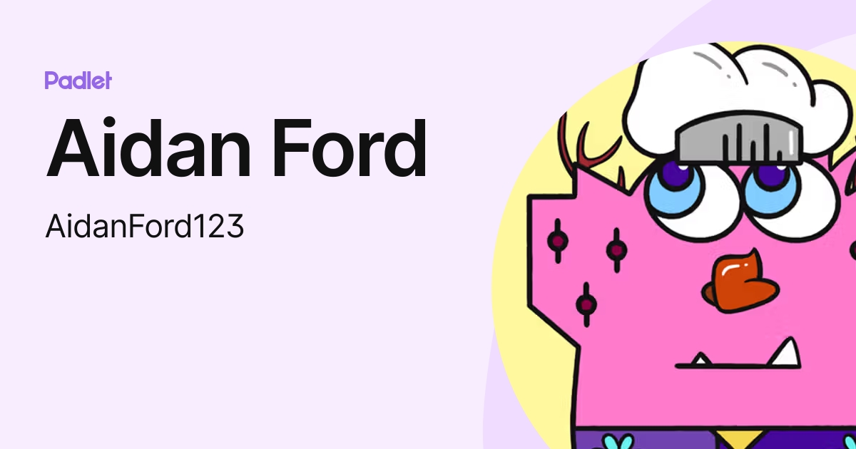 Aidan Ford (AidanFord123) profile | Padlet