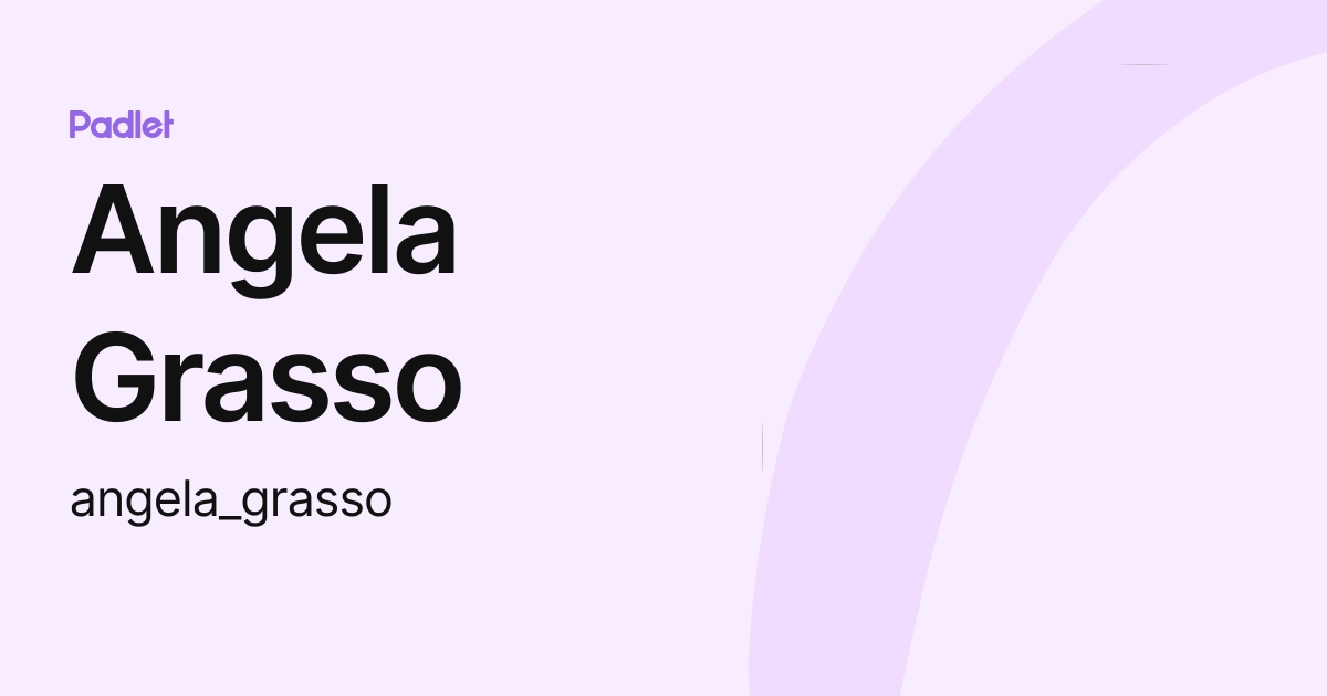 Angela Grasso (angela_grasso) profile | Padlet