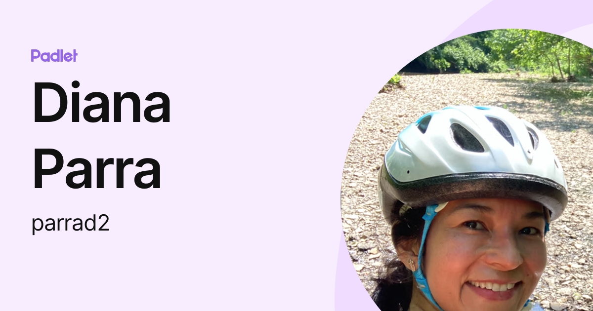 Diana Parra (parrad2) profile | Padlet