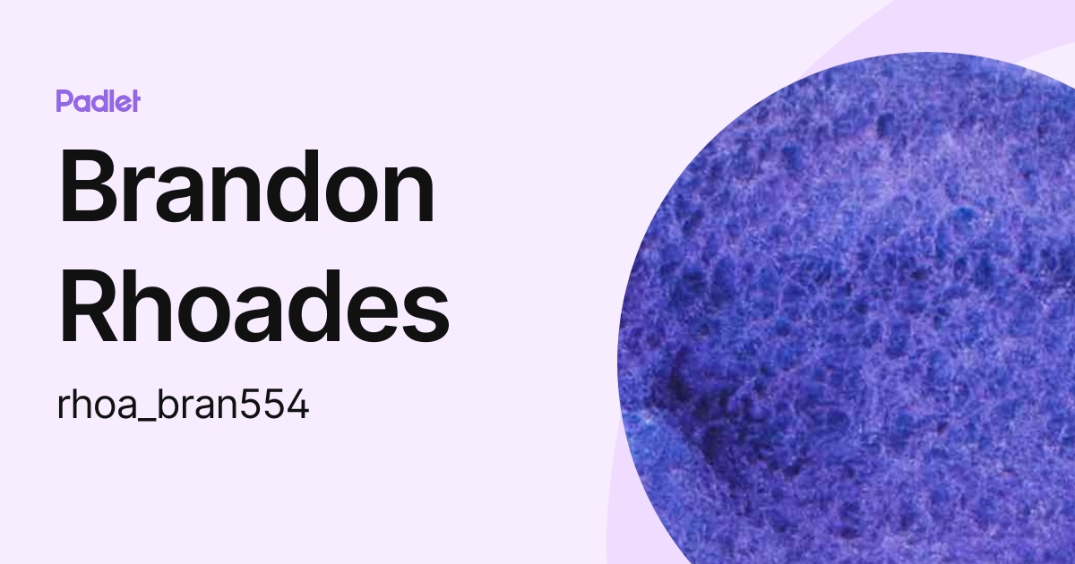 Brandon Rhoades (rhoa_bran554) profile | Padlet