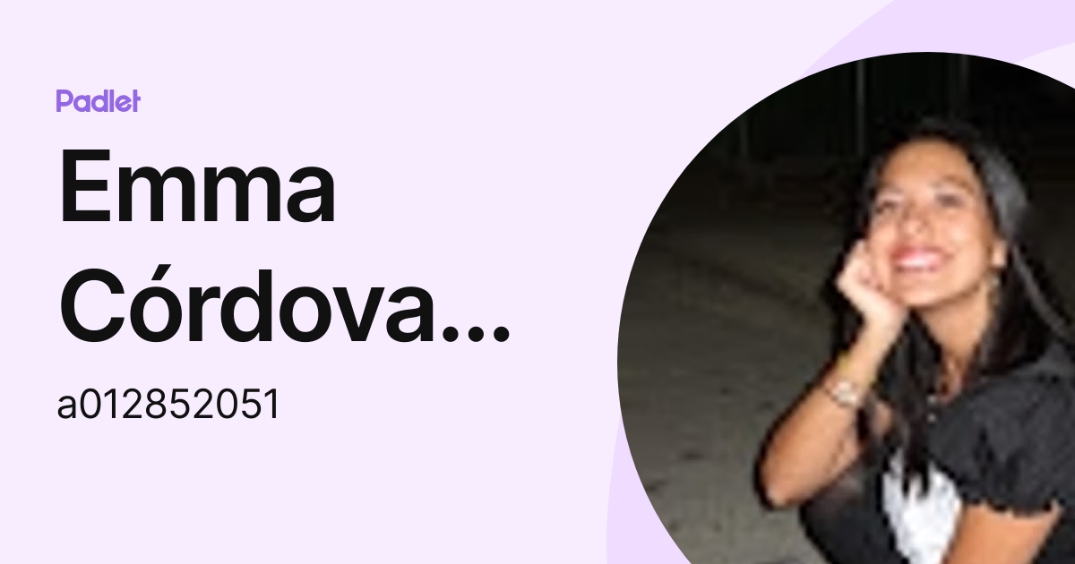 Emma Córdova Oropeza (a012852051) profile | Padlet