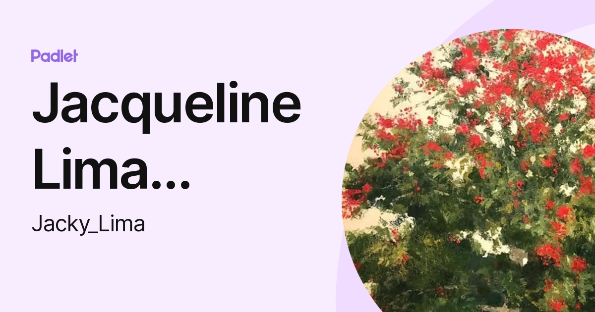 Jacqueline Lima Ugarte (Jacky_Lima) profile | Padlet