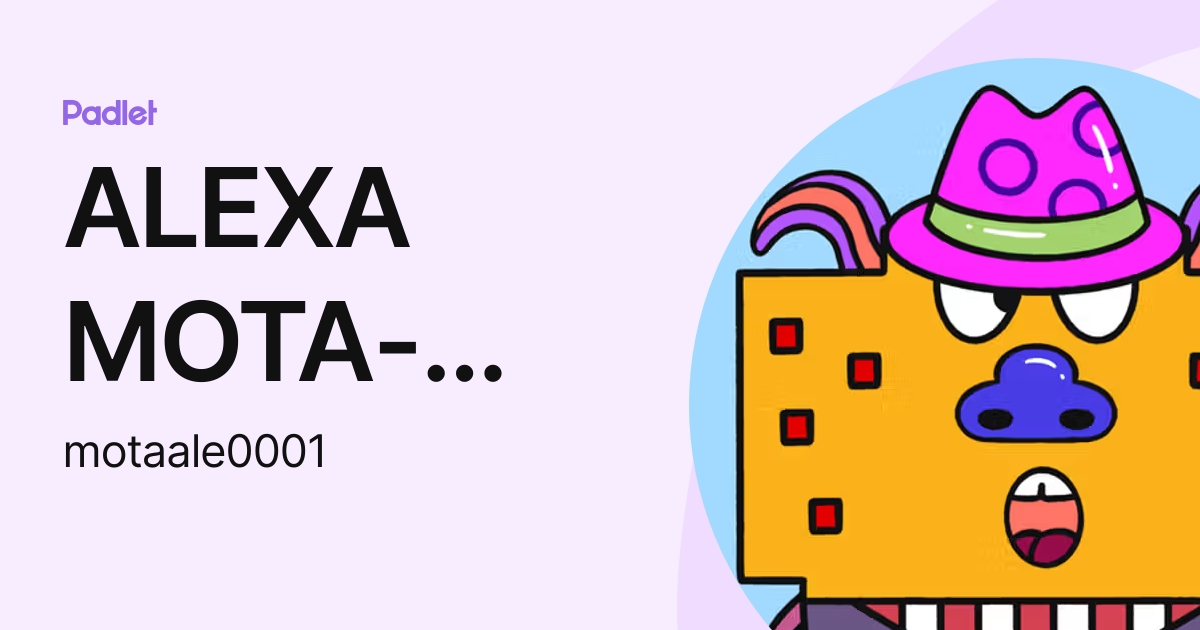 ALEXA MOTA-CHAVEZ (motaale0001) profile | Padlet