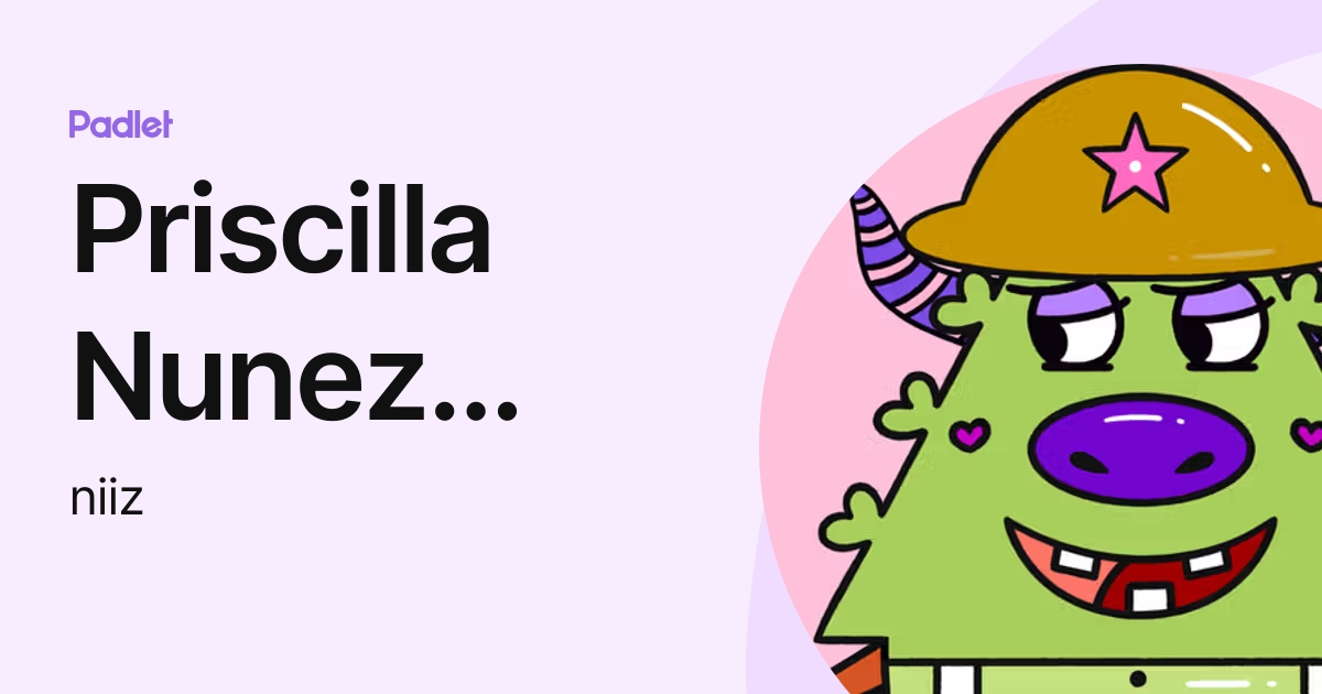 Priscilla Nunez 8469 (niiz) profile | Padlet