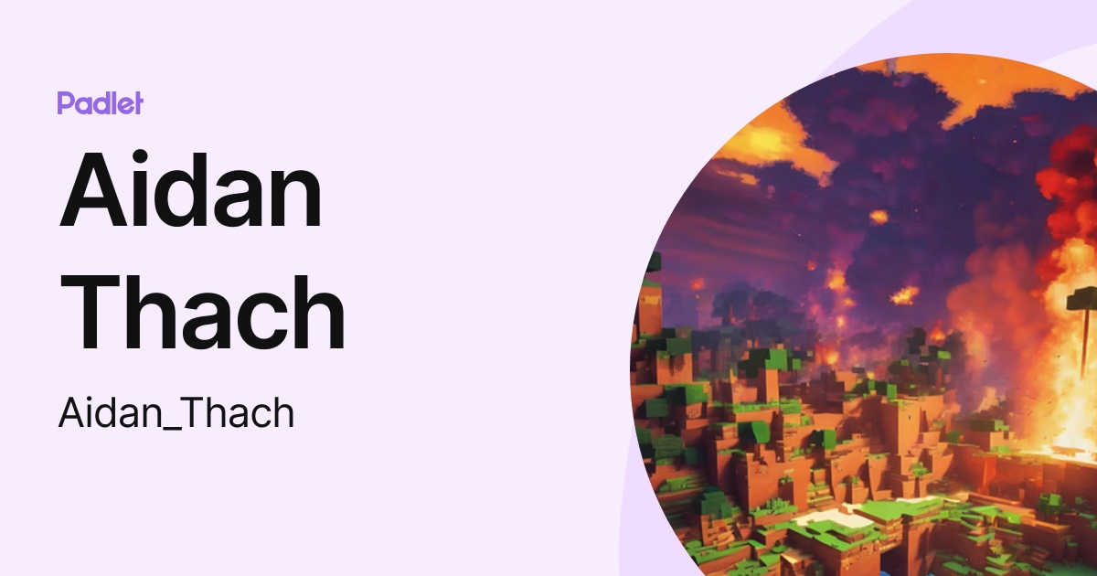 Aidan Thach (Aidan_Thach) profile | Padlet