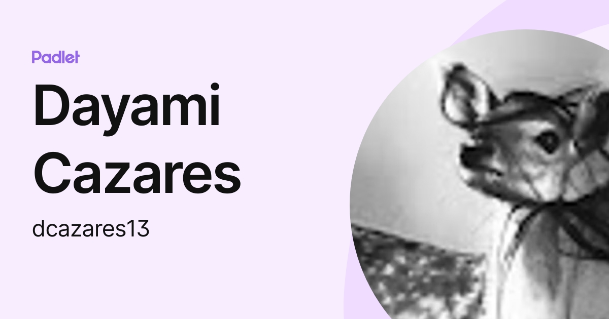 Dayami Cazares (dcazares13) profile | Padlet