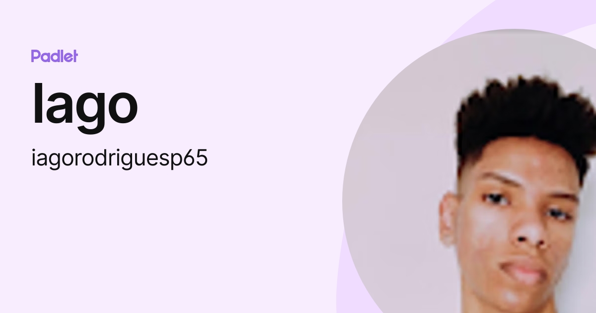 Iago (iagorodriguesp65) profile | Padlet