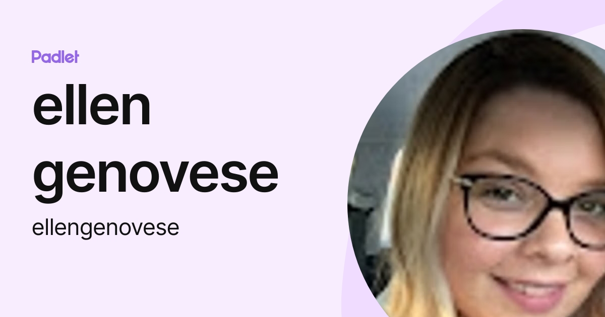 ellen genovese (ellengenovese) profile | Padlet