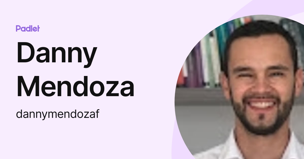 Danny Mendoza (dannymendozaf) profile | Padlet