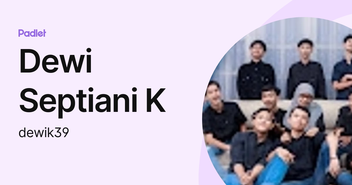 Dewi Septiani K (dewik39) profile | Padlet