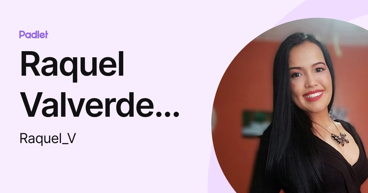 Raquel Valverde Valverde (Raquel_V) profile | Padlet