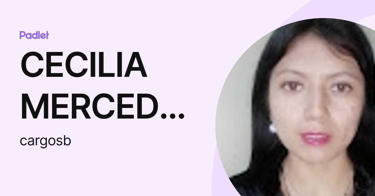 CECILIA MERCEDES ARGOS BARROS (cargosb) profile | Padlet