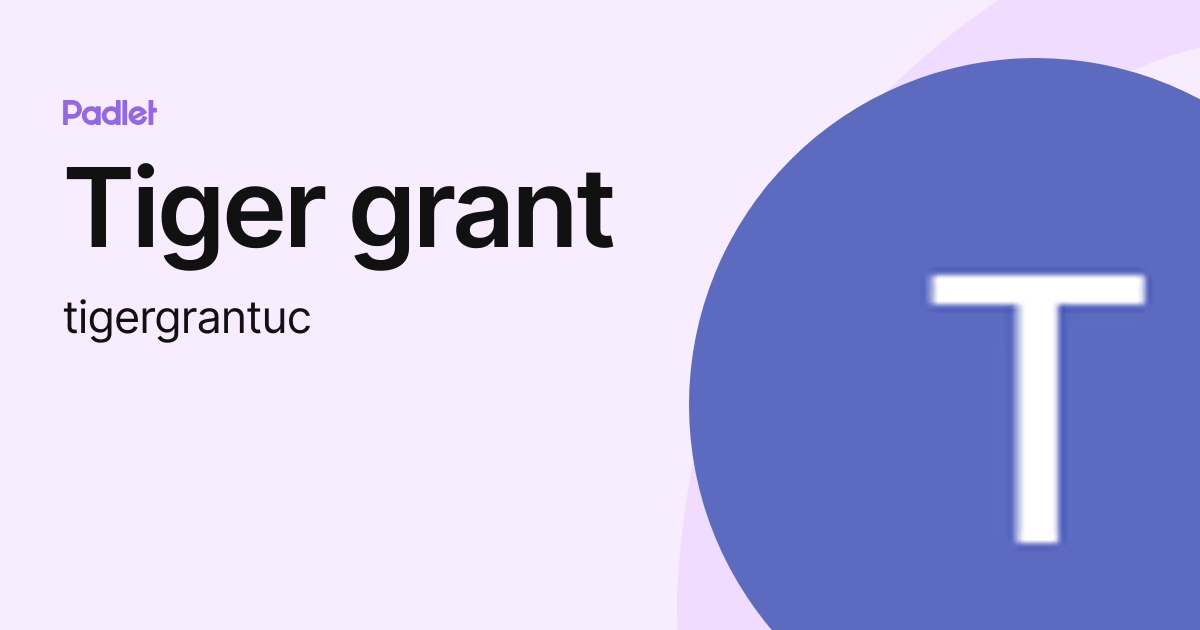 Tiger grant (tigergrantuc) profile | Padlet