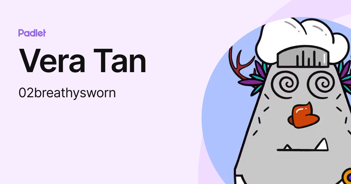 Vera Tan (02breathysworn) profile | Padlet