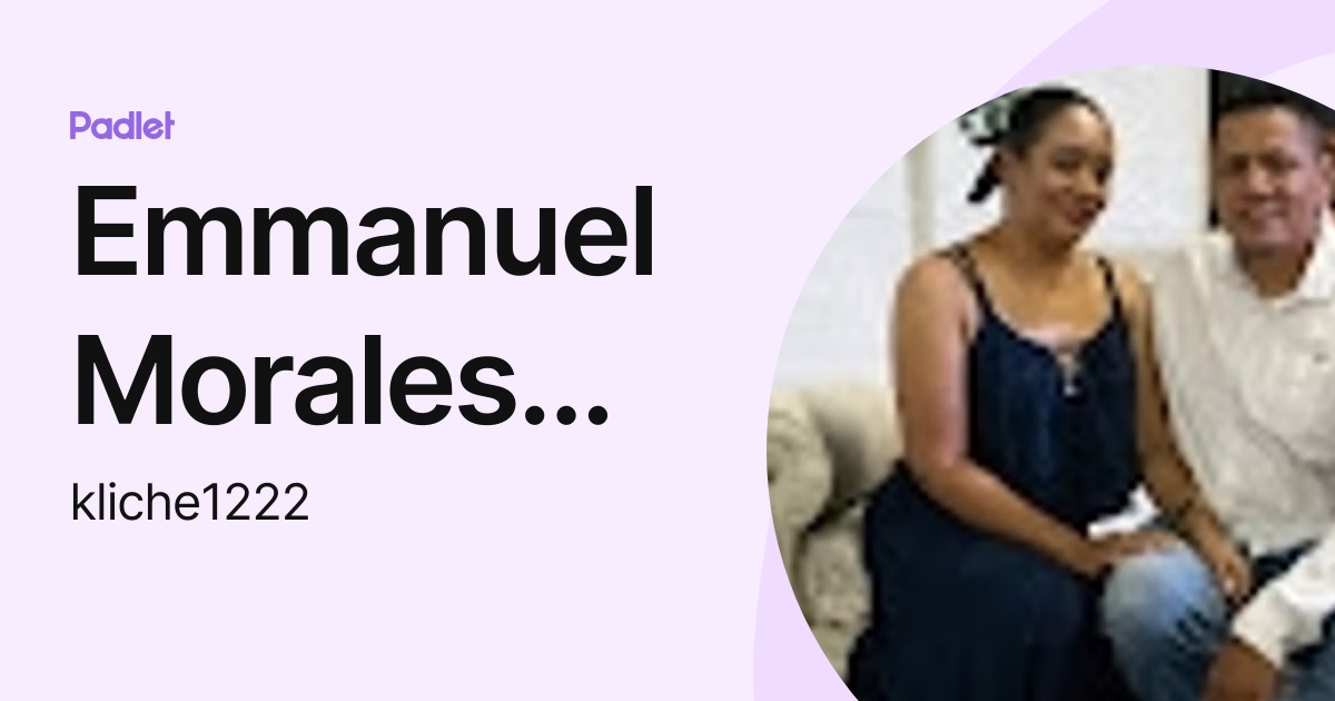 Emmanuel Morales Aguilar (kliche1222) profile | Padlet