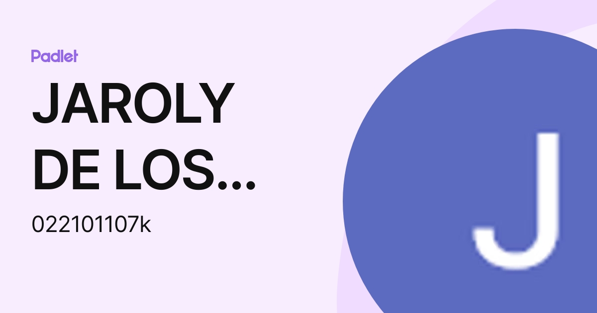 JAROLY DE LOS ANGELES SANCHEZ BERNALES (022101107k) profile | Padlet