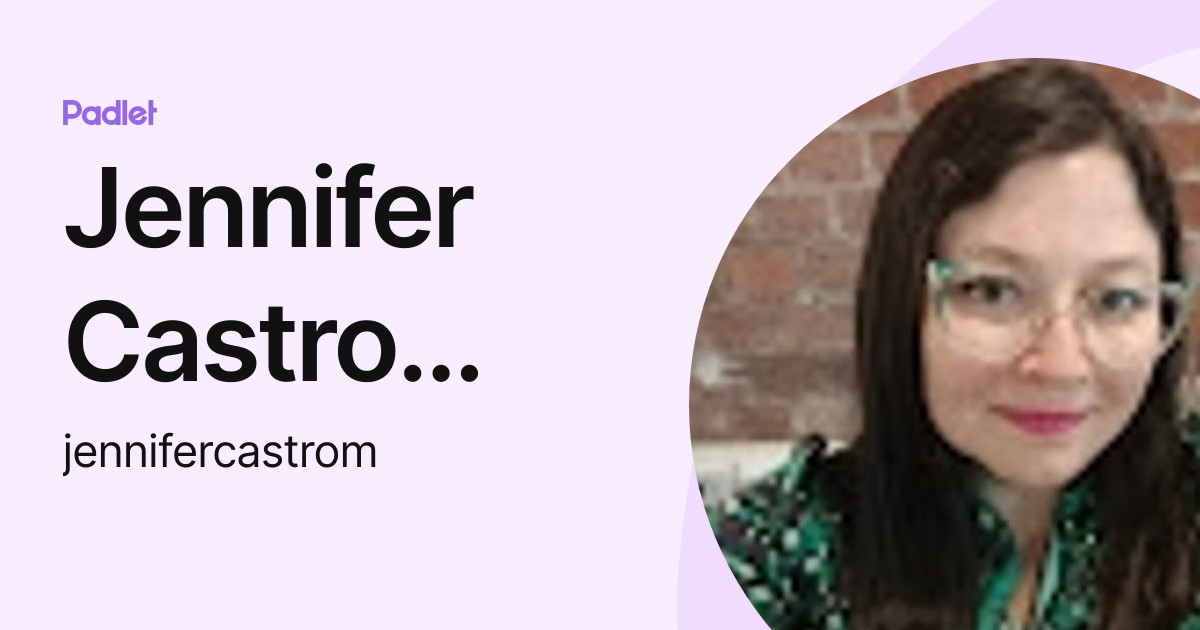 Jennifer Castro Marchant (jennifercastrom) profile | Padlet