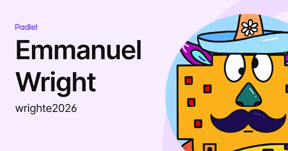 Emmanuel Wright (wrighte2026) profile | Padlet