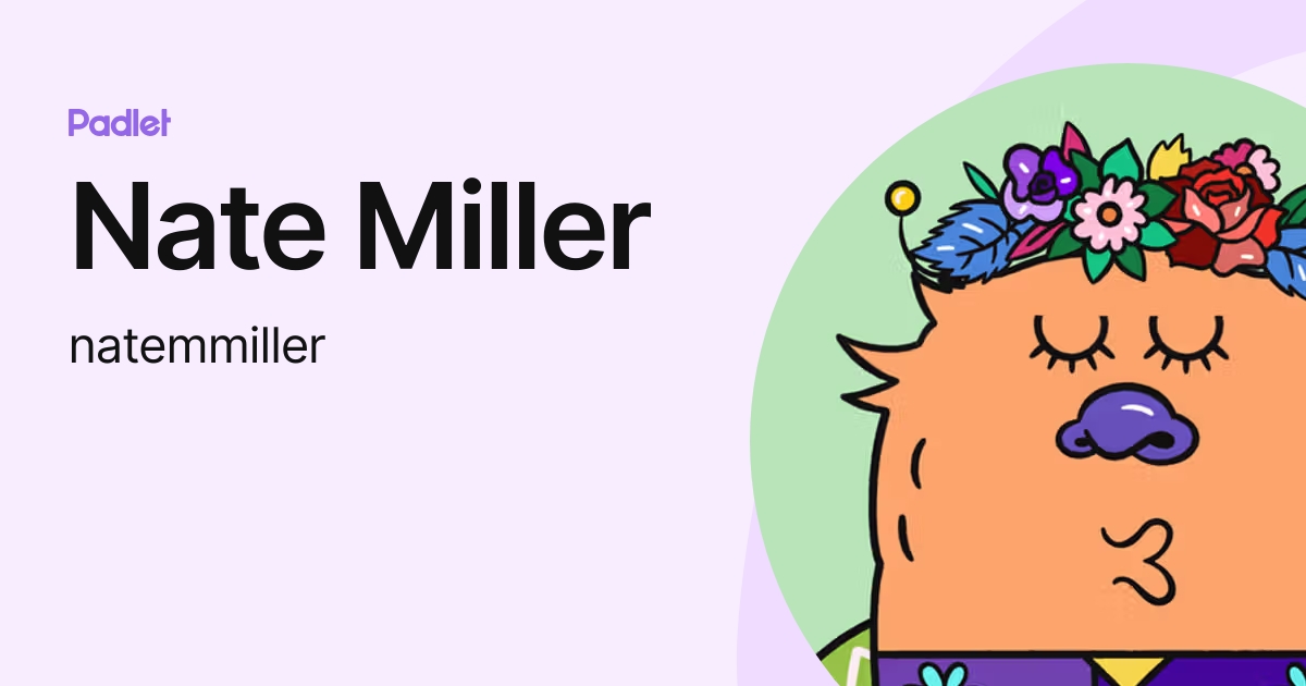 Nate Miller (natemmiller) profile | Padlet