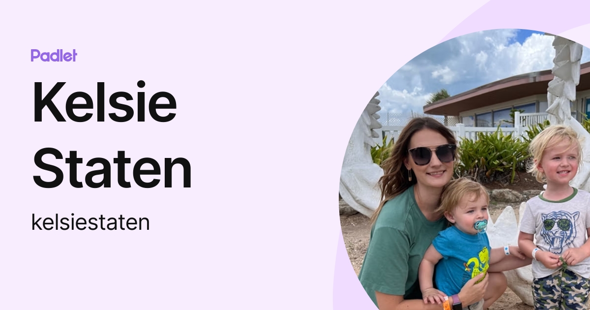 Kelsie Staten (kelsiestaten) profile | Padlet