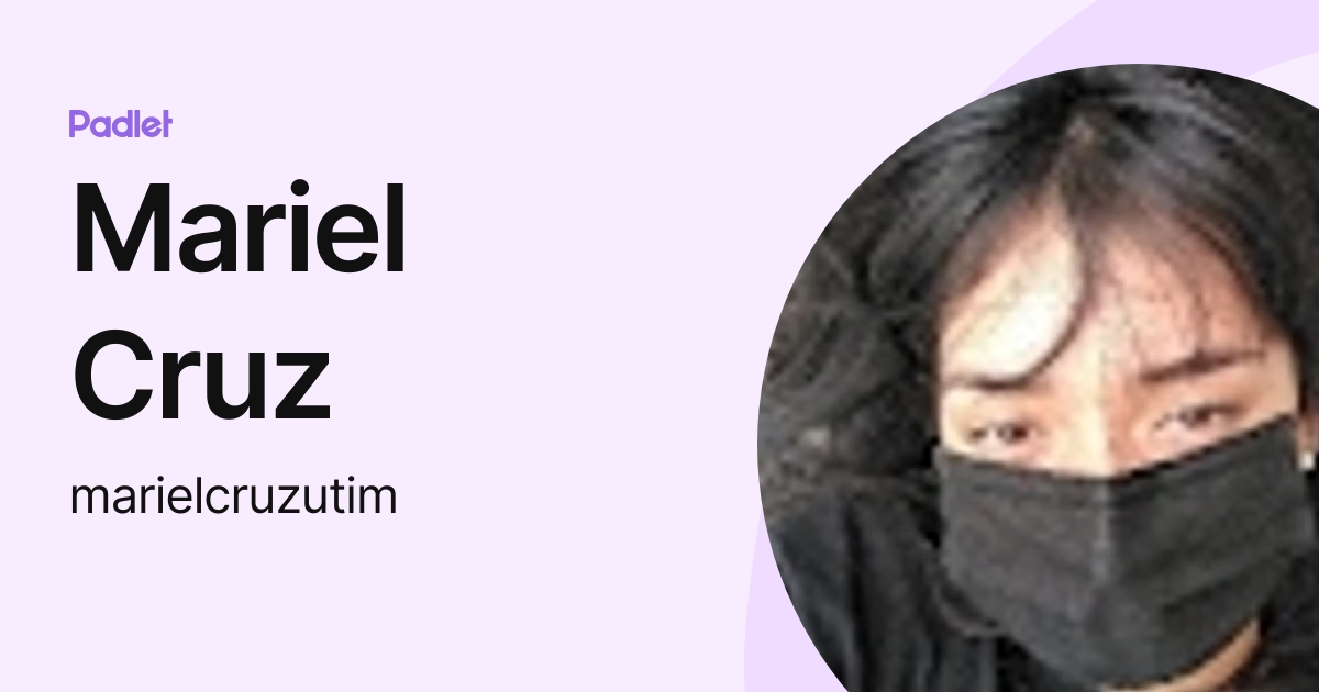 Mariel Cruz (marielcruzutim) profile | Padlet