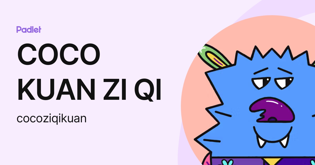 COCO KUAN ZI QI (cocoziqikuan) profile | Padlet